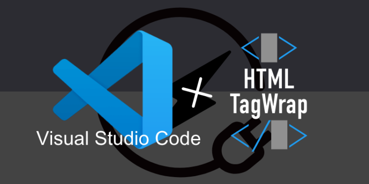 【VSCode】 HTML Tag Wrap ショートカット一発でタグを囲える超便利プラグイン | 茨城県のウェブ制作会社 | 株式会社 ...
